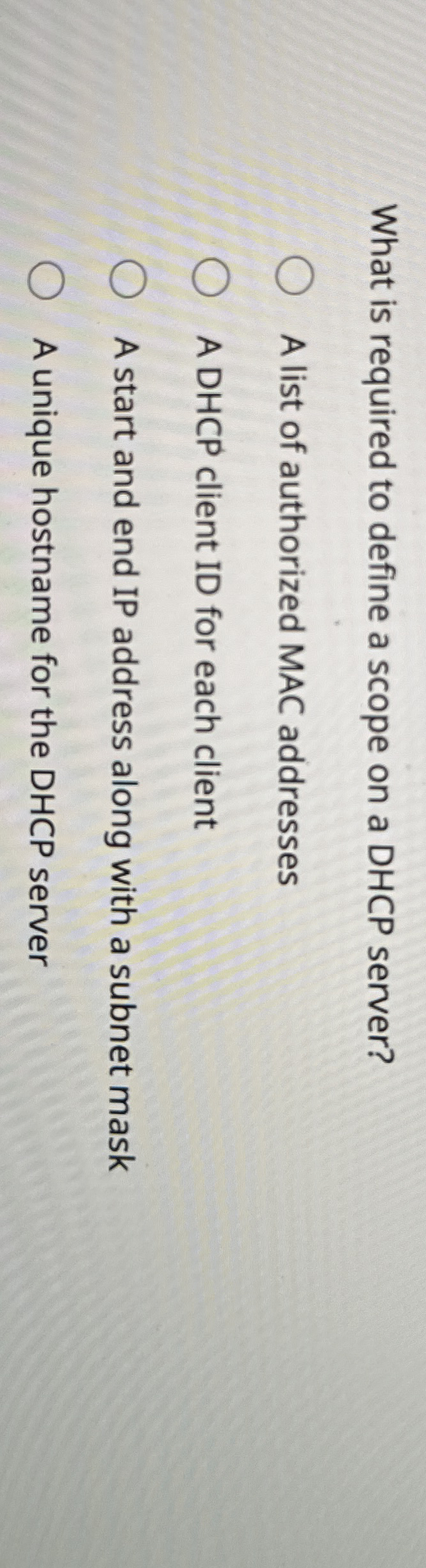 Solved What is required to define a scope on a DHCP server?A | Chegg.com