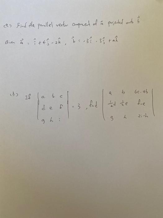 Solved (c) Find the parallel vector conqunent of a projeded | Chegg.com