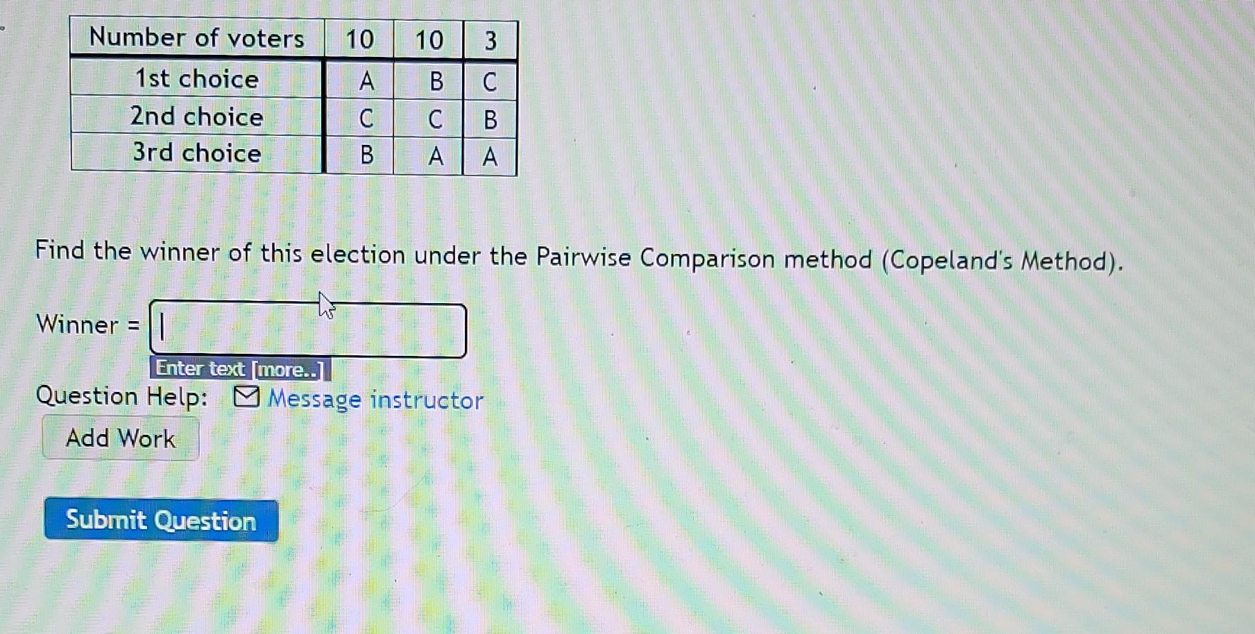 Solved Number of voters 10 3 А. 10 B C 1st choice 2nd choice | Chegg.com
