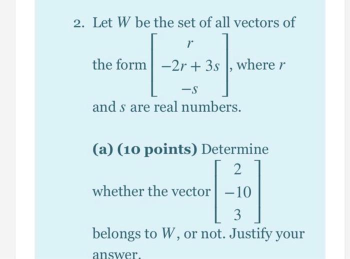 Solved 2. Let W be the set of all vectors of r the form –2r | Chegg.com
