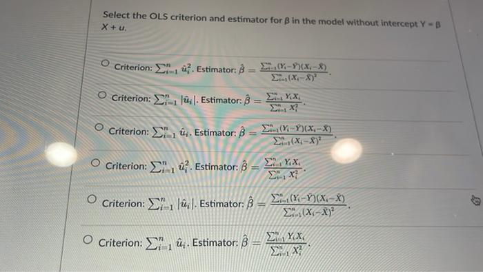 Solved Select the OLS criterion and estimator for B in the | Chegg.com