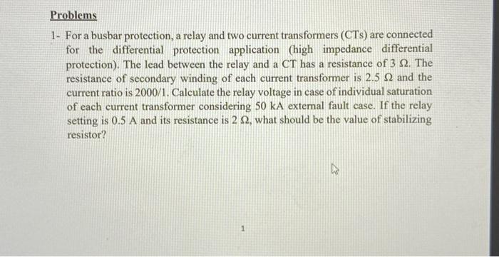 Solved Problems 1- For a busbar protection, a relay and two | Chegg.com