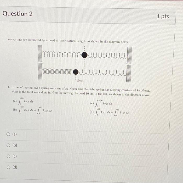 Solved Question 2 Two springs are connected by a bead at | Chegg.com