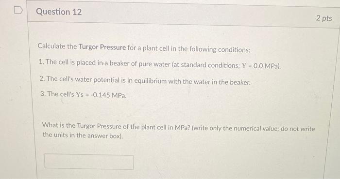 Solved Calculate the Turgor Pressure for a plant cell in the | Chegg.com