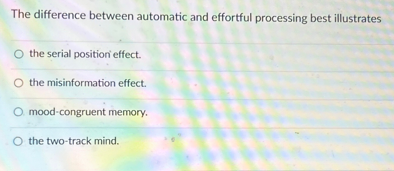 Solved The difference between automatic and effortful | Chegg.com