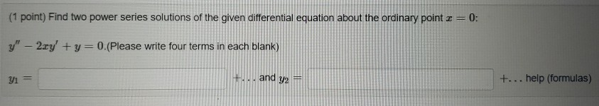 Solved (1 point) Find two power series solutions of the | Chegg.com