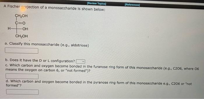 Solved A Fischer ntojection of a monosaccharide is shown | Chegg.com