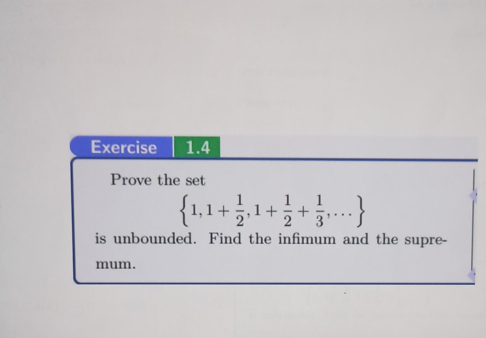 Solved Prove the set {1,1+21,1+21+31,…} is unbounded. Find | Chegg.com