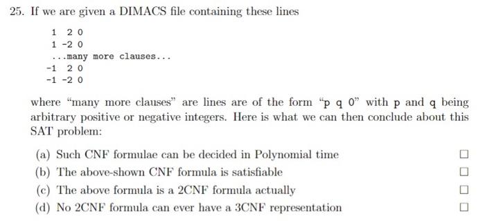 Solved 25. If we are given a DIMACS file containing these | Chegg.com
