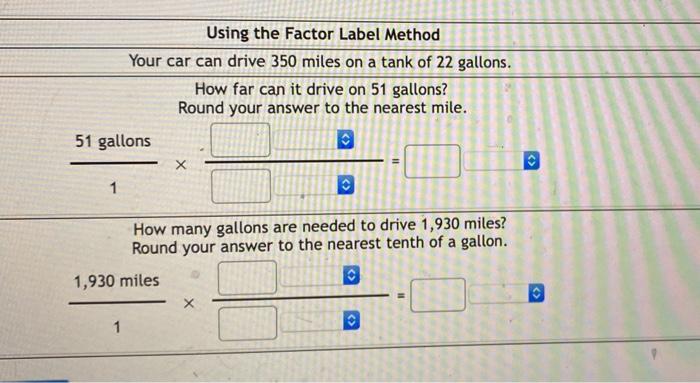 Solved Using the Factor Label Method Your car can drive 350 | Chegg.com