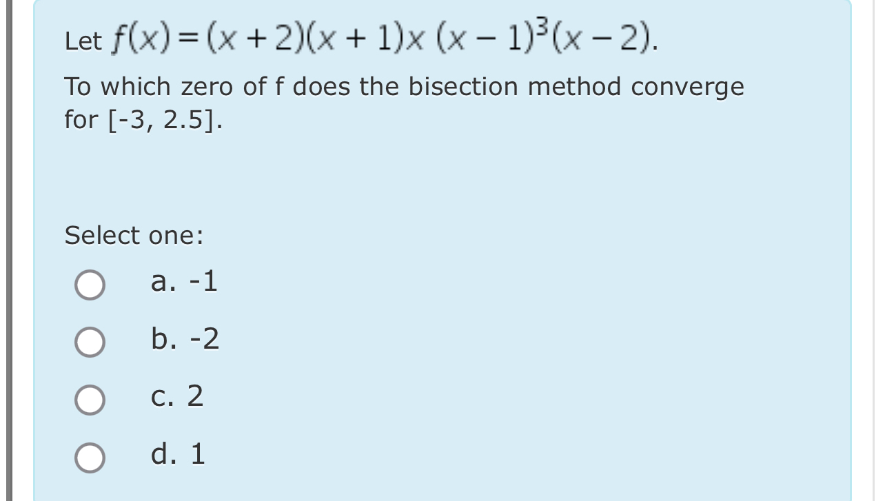 Let f(x)=(x+2)(x+1)x(x-1)3(x-2).To which zero of f | Chegg.com