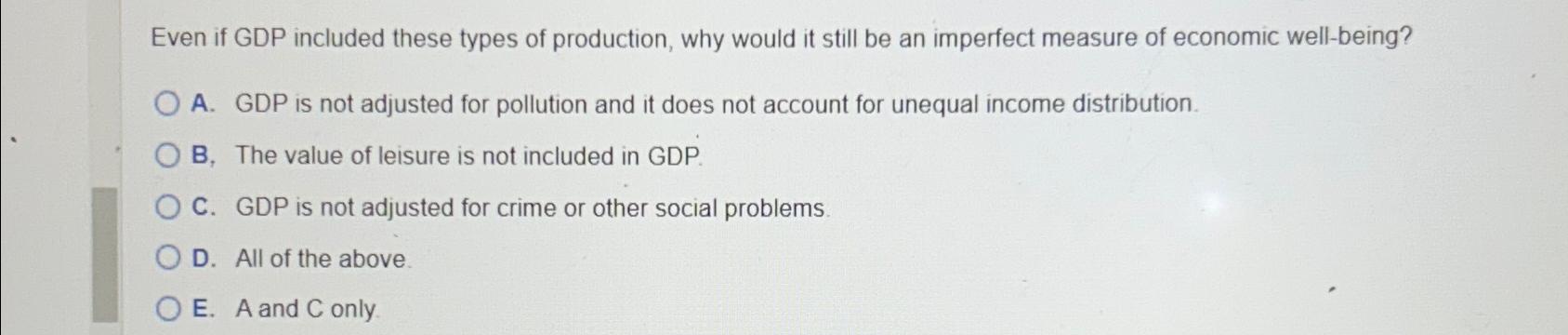 Solved Even if GDP included these types of production, why | Chegg.com