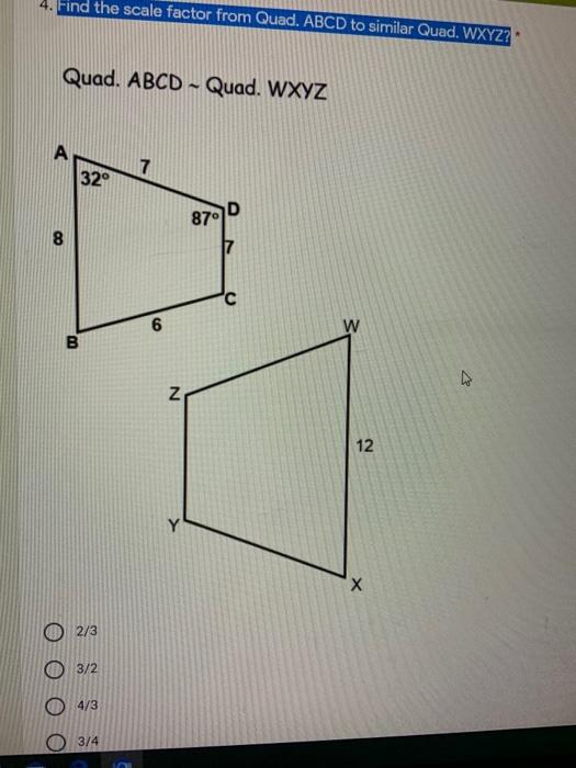 Solved 4. Find the scale factor from Quad. ABCD to similar | Chegg.com