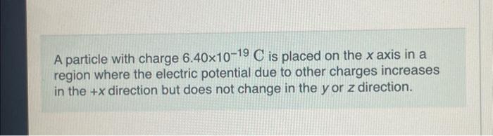Solved The particle, initially at rest, is acted upon only | Chegg.com