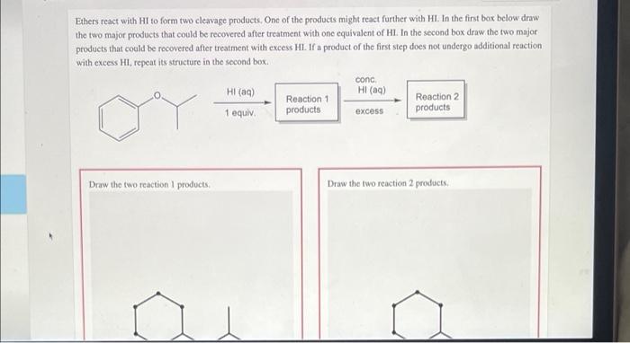 Solved Ethers react with HI to form two cleavage products. | Chegg.com Solved Ethers react with HI to form two cleavage products. | Chegg.com