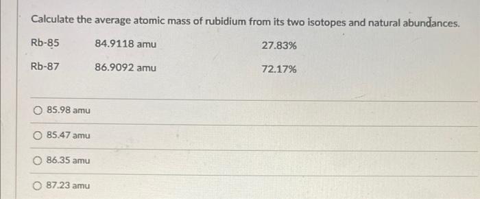 Solved Calculate the average atomic mass of rubidium from | Chegg.com
