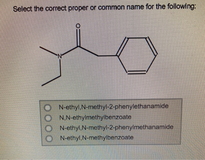 Solved Select the correct proper or common name for the | Chegg.com