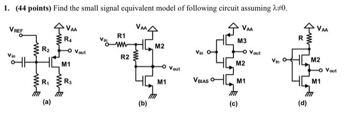 Solved 1. (44 points) Find the small signal equivalent model | Chegg.com
