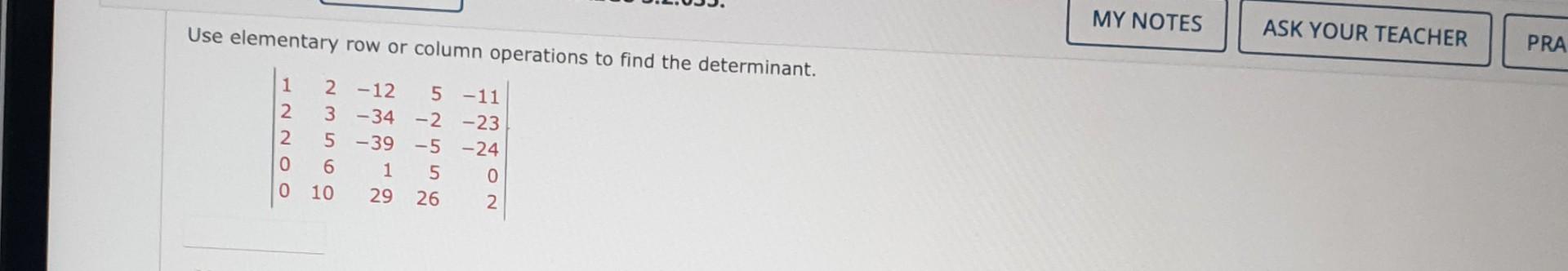 Solved Use elementary row or column operations to find the | Chegg.com