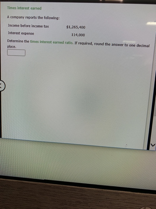 Solved Times interest earned A company reports the | Chegg.com