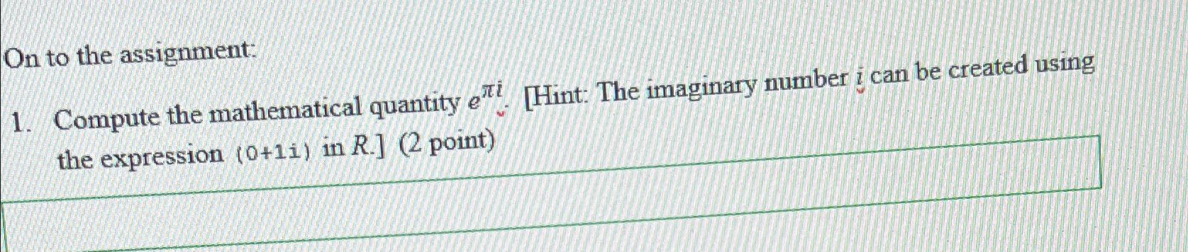 Solved On to the assignment:Compute the mathematical | Chegg.com
