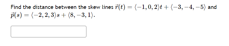 Solved Find the distance between the skew lines | Chegg.com