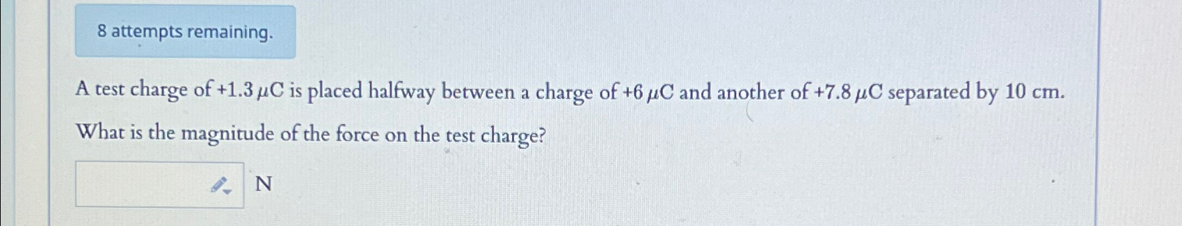 Solved A test charge of +1.3μC ﻿is placed halfway between a | Chegg.com
