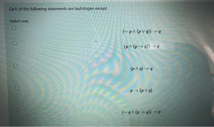 Solved Each of the following statements are tautologies | Chegg.com