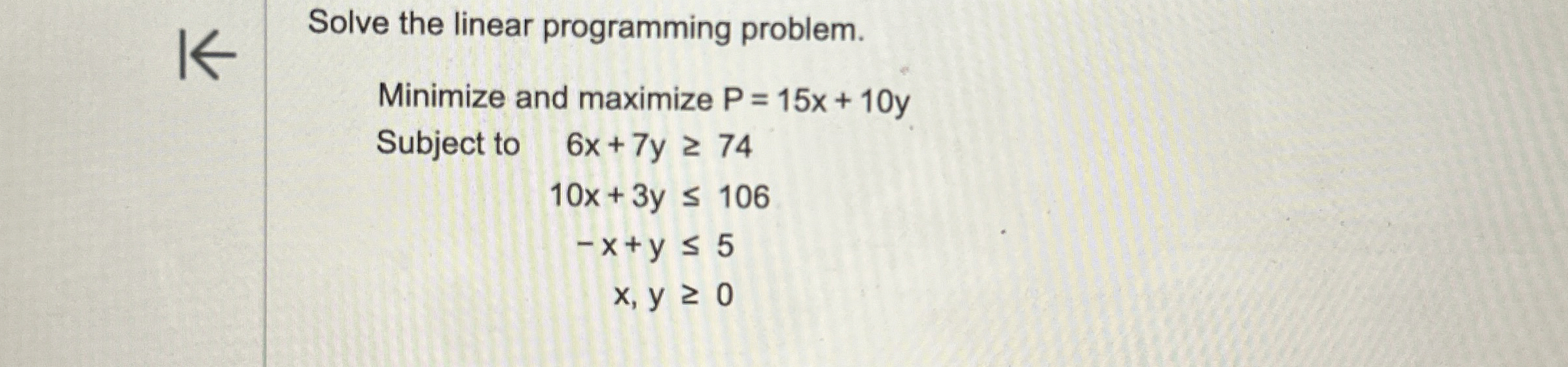 Solved Solve the linear programming problem.]≥74[0 | Chegg.com
