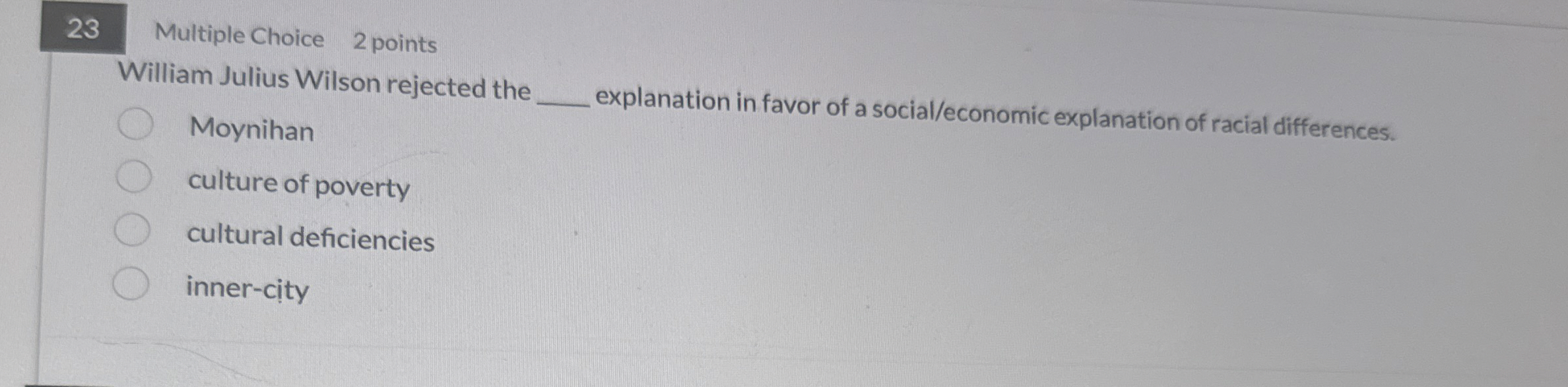 Solved 23Multiple Choice2 ﻿pointsWilliam Julius Wilson | Chegg.com