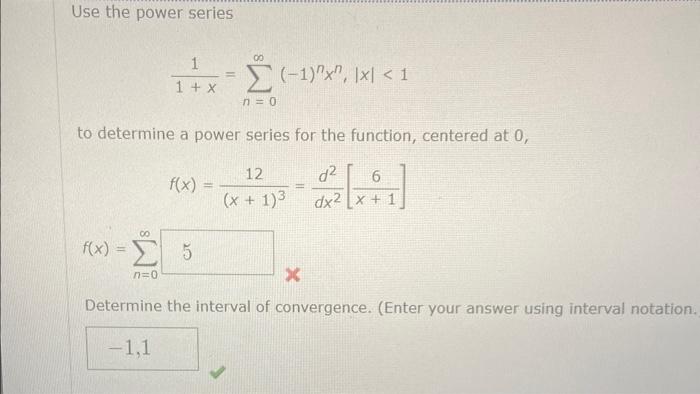 Solved Use the power series 1+x1=∑n=0∞(−1)nxn,∣x∣