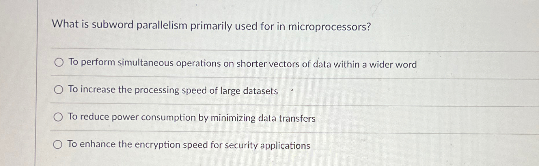 Solved What is subword parallelism primarily used for in | Chegg.com