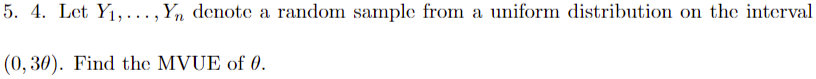 Solved Let Y1,dots,Yn ﻿denote a random sample from a uniform | Chegg.com