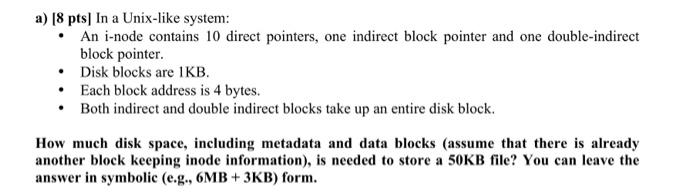 Solved a) [8 pts] In a Unix-like system: - An i-node | Chegg.com