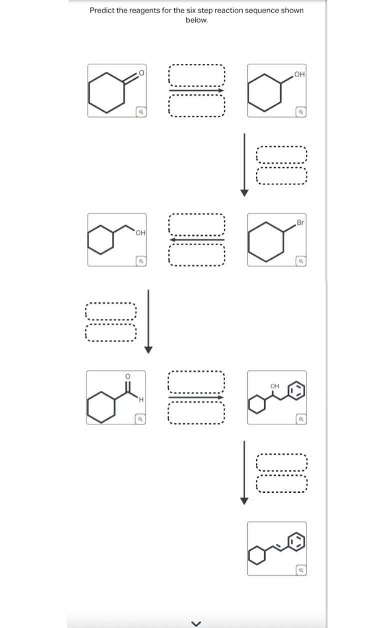 Solved Predict The Reagents For The Six Step Reaction