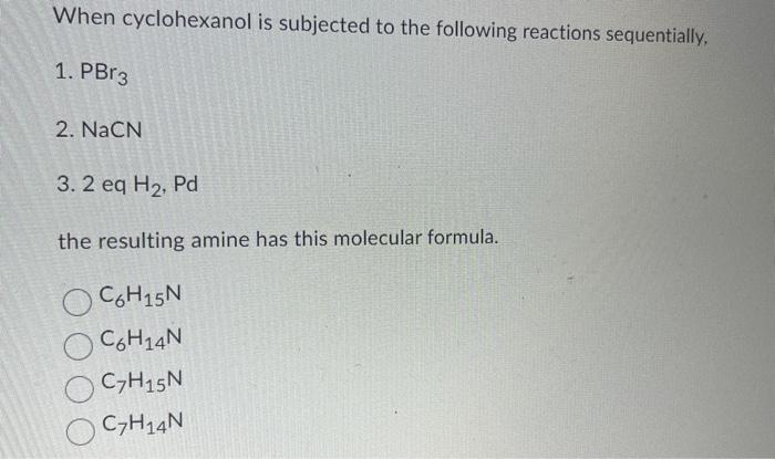Solved When cyclohexanol is subjected to the following | Chegg.com