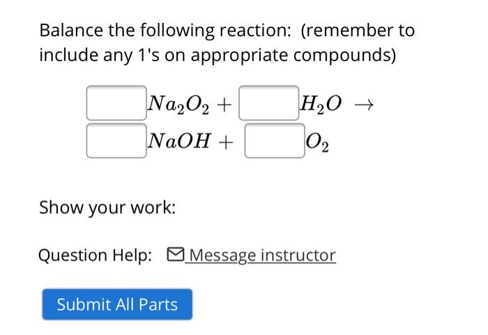 Solved Balance the following reaction: (remember to include | Chegg.com