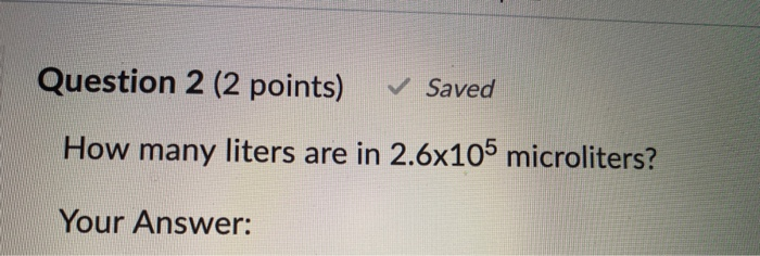 Solved Question 2 (2 points) Saved How many liters are in | Chegg.com