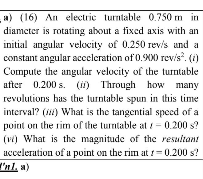 Solved a) (16) An electric turntable 0.750 m in diameter is | Chegg.com