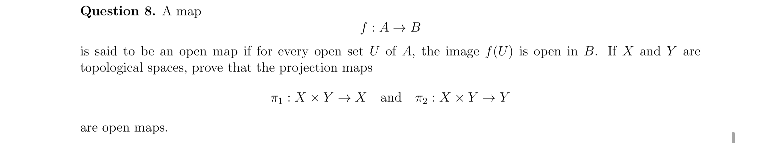 Solved Question 8. ﻿A mapf:A→Bis said to be an open map if | Chegg.com