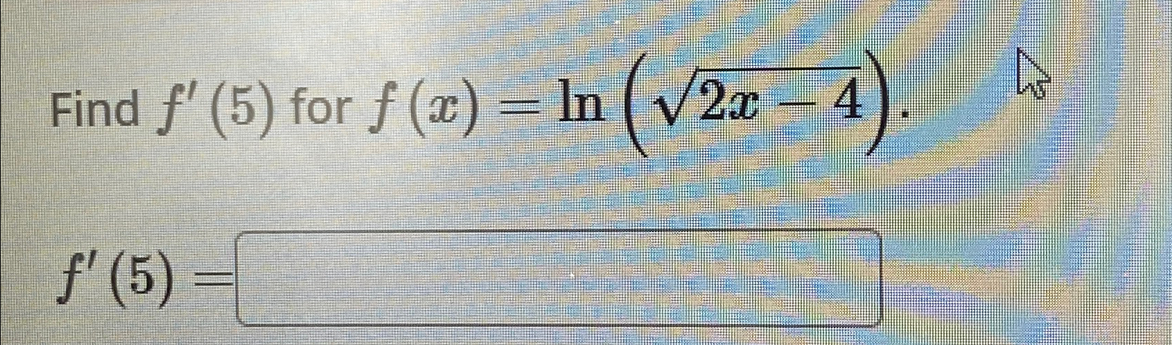 Solved Find f'(5) ﻿for f(x)=ln(2x-42)f'(5)= | Chegg.com