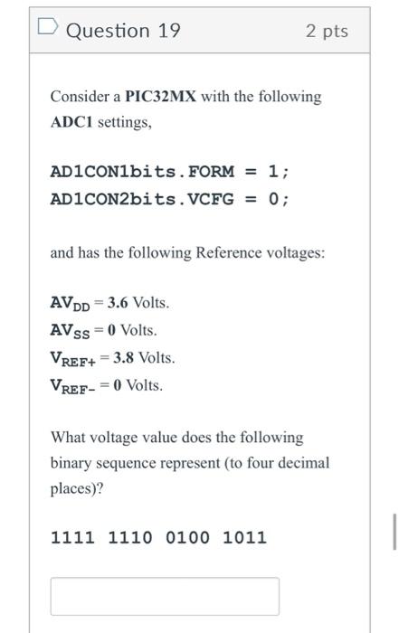 Solved Consider a PIC32MX with the following ADC1 settings, | Chegg.com