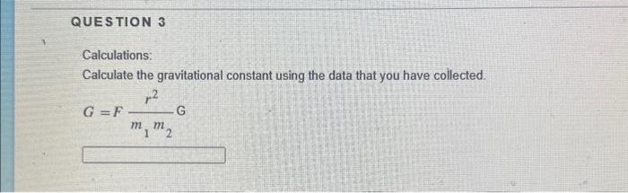 Calculations: Calculate the gravitational constant | Chegg.com