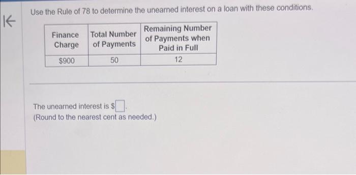 Solved Use the Rule of 78 to determine the unearned interest | Chegg.com