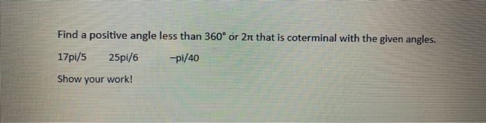 Solved Find A Positive Angle Less Than 360° Or 2nt That Is