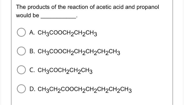 Solved The products of the reaction of acetic acid and | Chegg.com