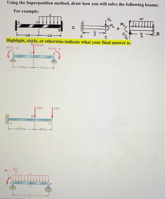 Solved Using the Superposition method, draw how you will | Chegg.com