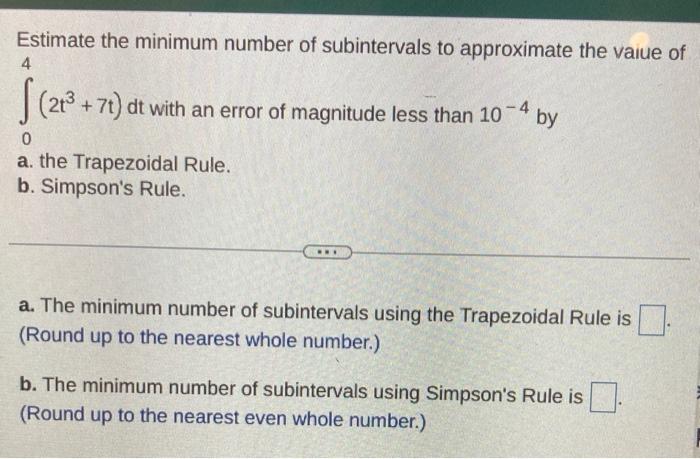 Solved Estimate the minimum number of subintervals to | Chegg.com