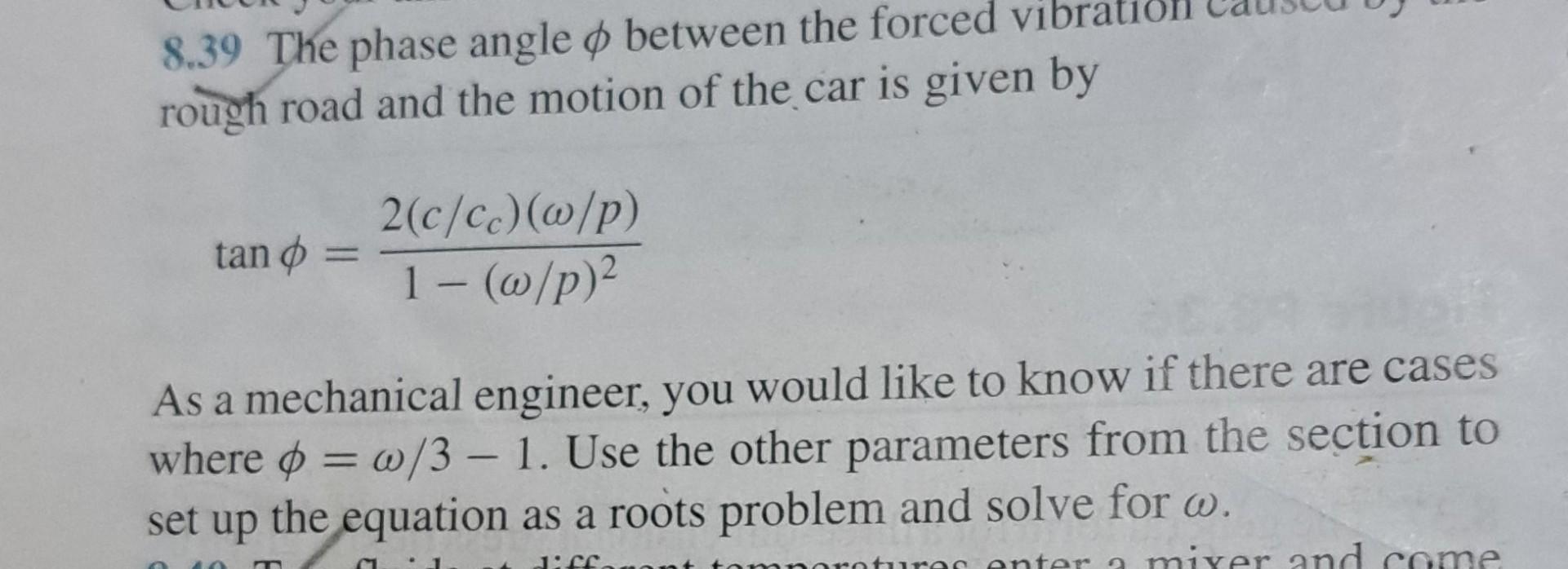 Solved 8.39 The phase angle ϕ between the forced vibration | Chegg.com