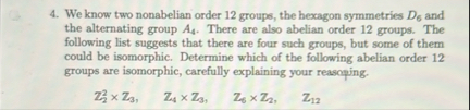 Solved We know two nonabelian order 12 ﻿groups, the hexagon | Chegg.com